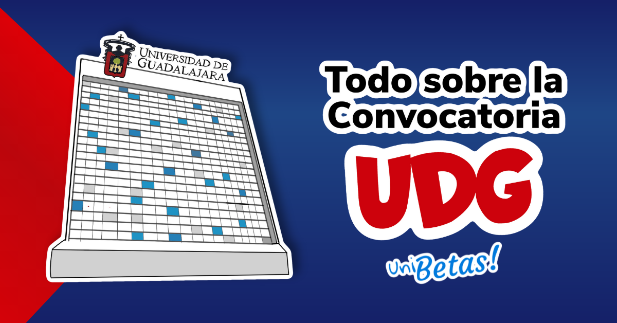 Convocatoria UDG | Conoce el proceso de admisión de la UDG.