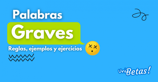 ¿Qué son las palabras graves? Reglas, ejemplos y ejercicios resueltos