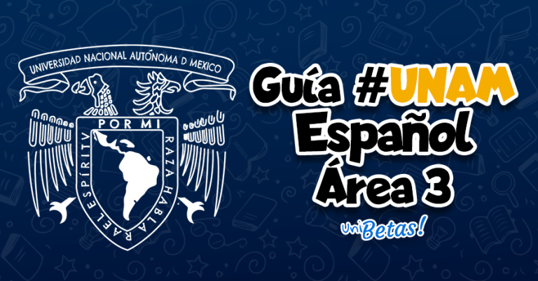 Guía UNAM Español: Área 3 Ciencias Sociales