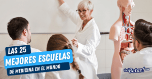 Mejores escuelas de medicina en el mundo: Ranking 2023