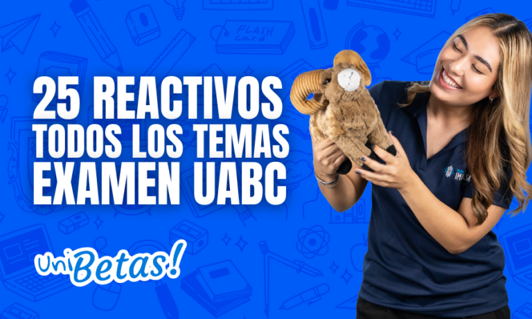 Examen simulador UABC: 25 reactivos de todos los temas P.2