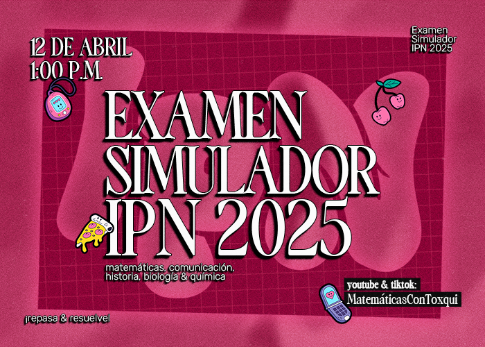 Examen simulacro IPN - 12 de abril