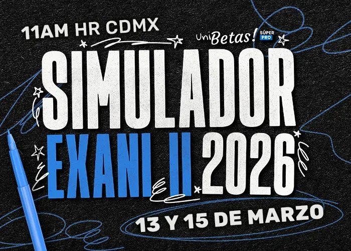 Examen Simulador Exani II 2026 - 13 y 15 de marzo